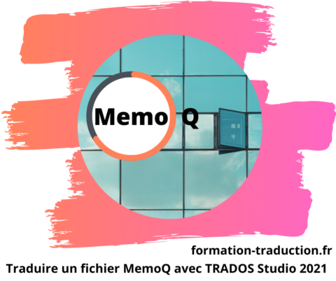 Traduire un fichier MemoQ dans Trados - Formation Traduction